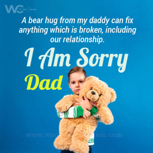 Sorry Messages For Dad - I Am Sorry Father - Wishes Companion